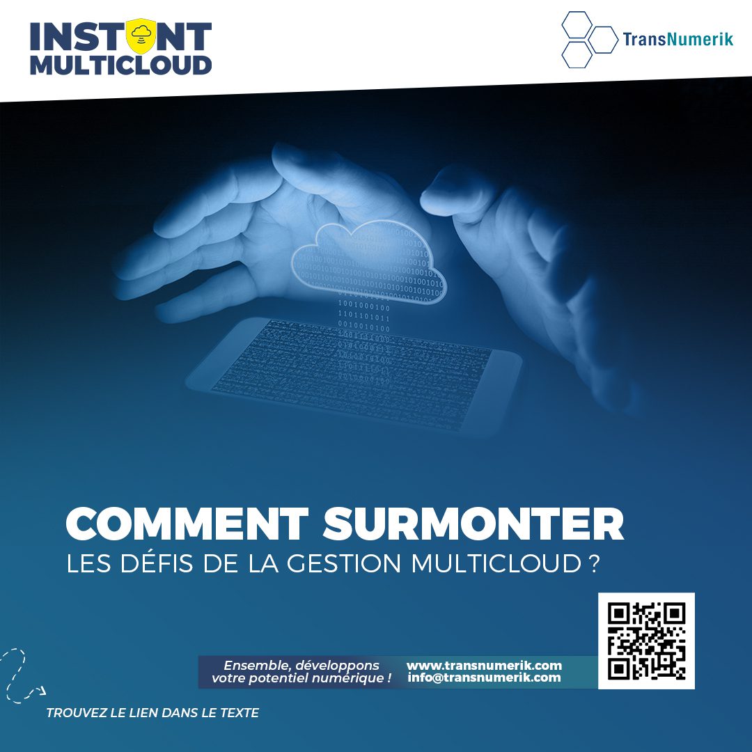 Comment surmonter les défis de la gestion MultiCloud ? - TransNumerik